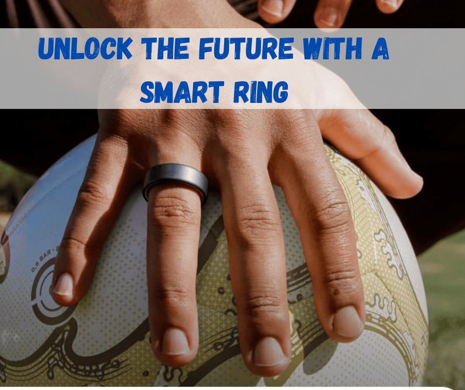 Unlock the Future With A Smart Ring