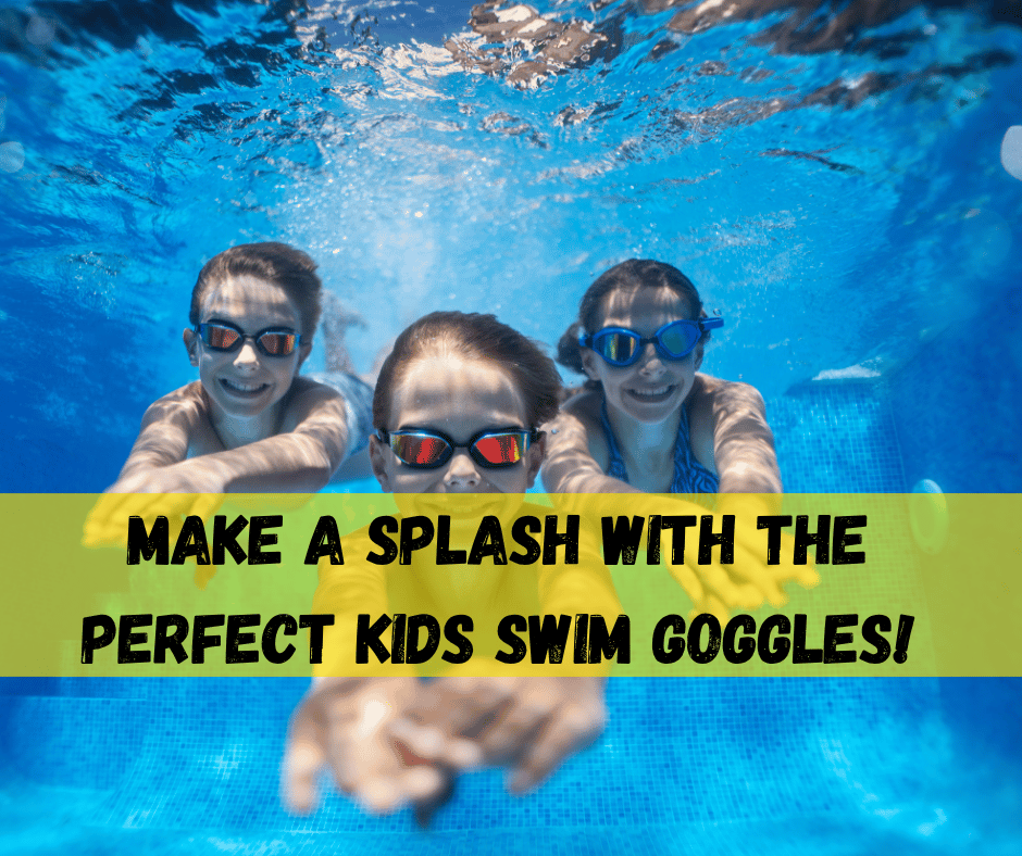 Best Kids' Swim Goggles