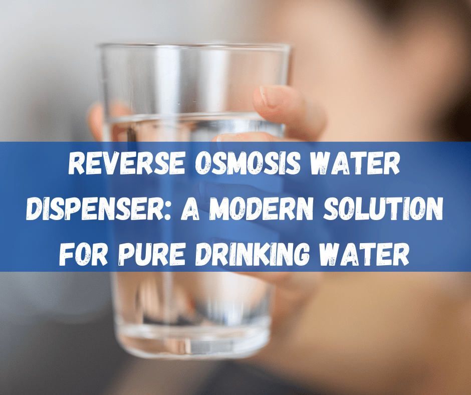 Best Reverse Osmosis Water Dispenser