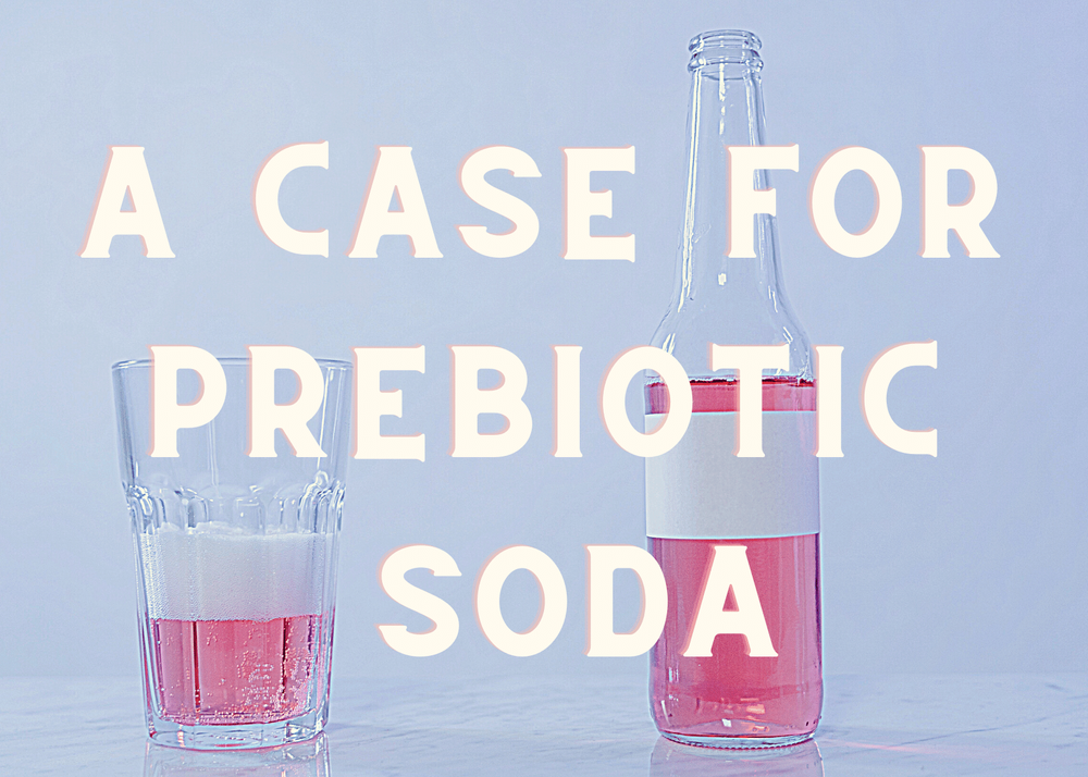 Prebiotic Soda: A Refreshingly Healthy Beverage