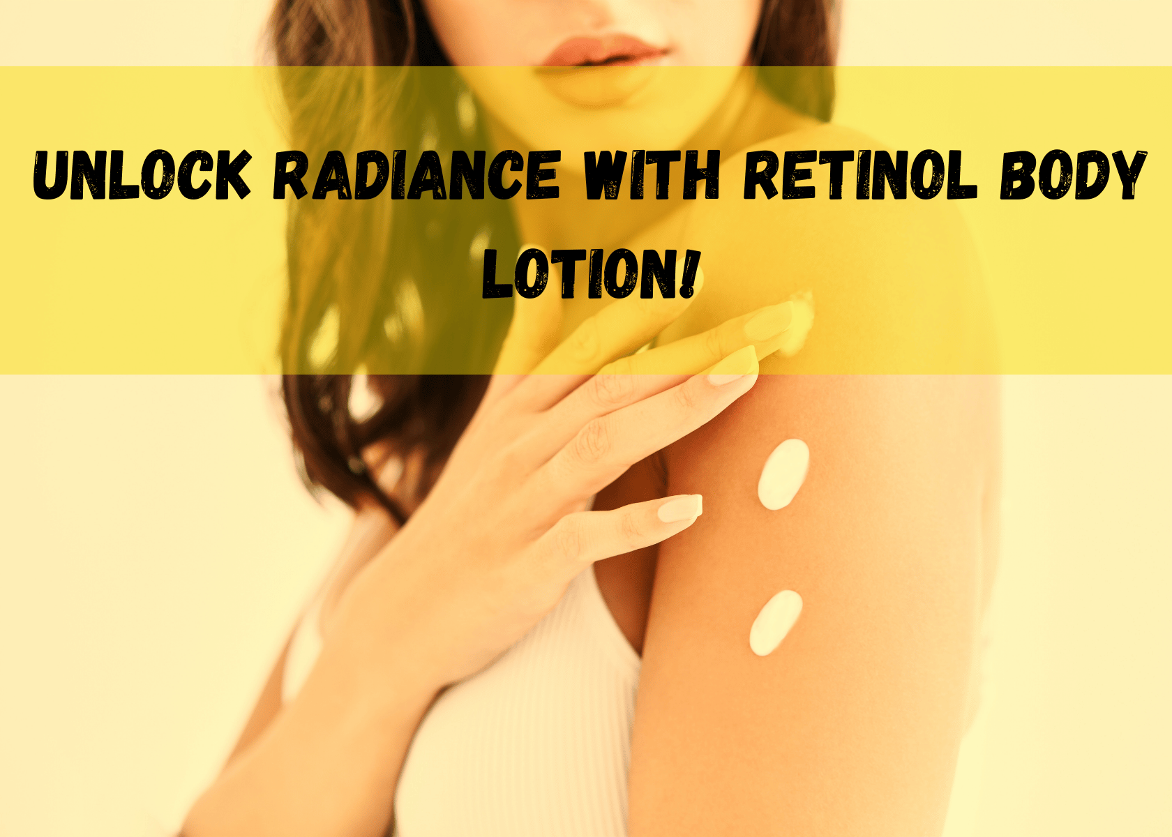 Best Retinol Body Lotion