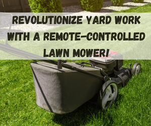 Best Remote-Controlled Lawn Mower